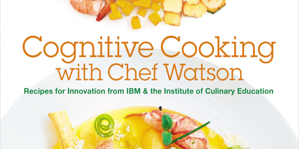 La cucina del futuro: arriva il ricettario di chef Watson - Giornale di ...